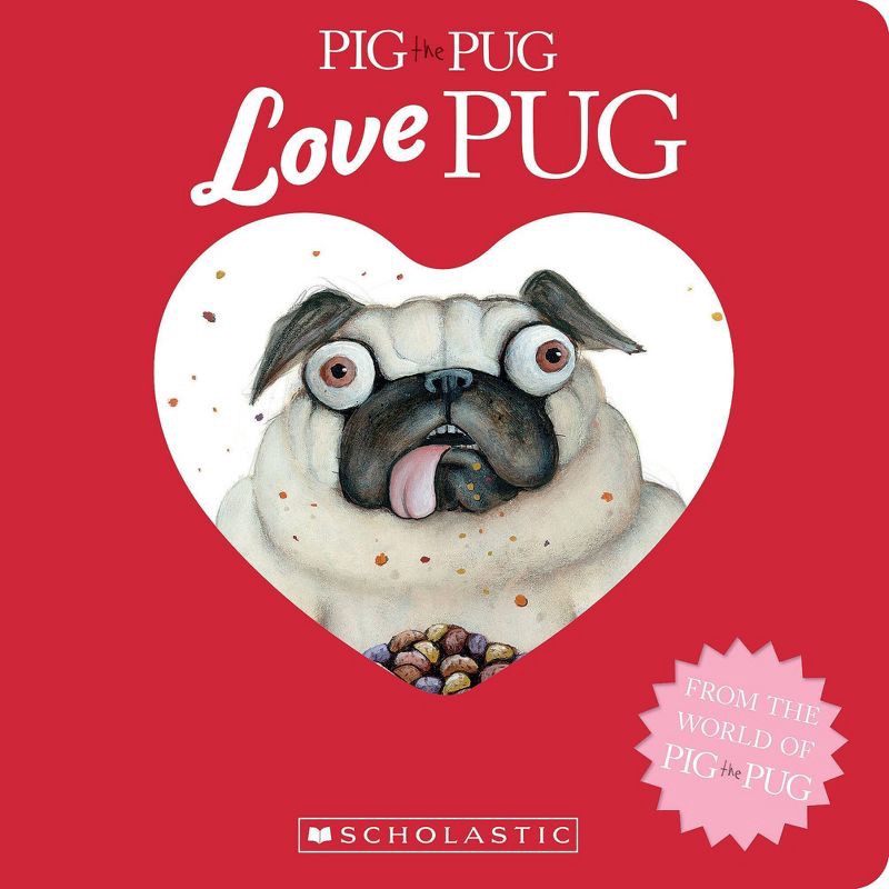 Scholastic Pig the Pug: Love Pug - by Aaron Blabey (Board Book) 1 ct ...
